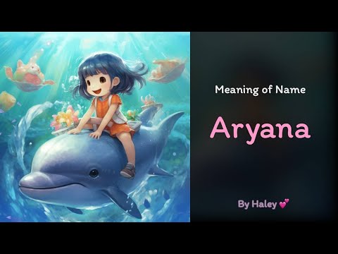 Meaning of girl name: Aryana - Name History, Origin and Popularity