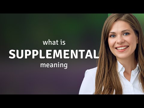 Supplemental — what is SUPPLEMENTAL definition