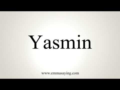How To Pronounce Yasmin
