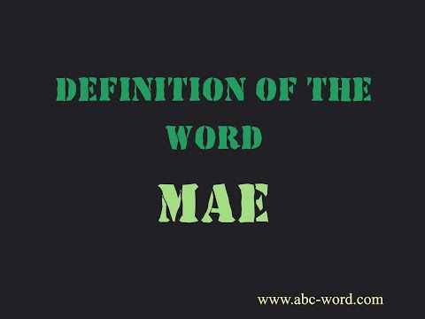Definition of the word "Mae"