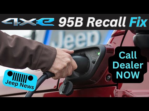 Jeep Wrangler 4xe 95B Recall Fix Available: Call Your Dealer NOW to get Scheduled - #jeepnews