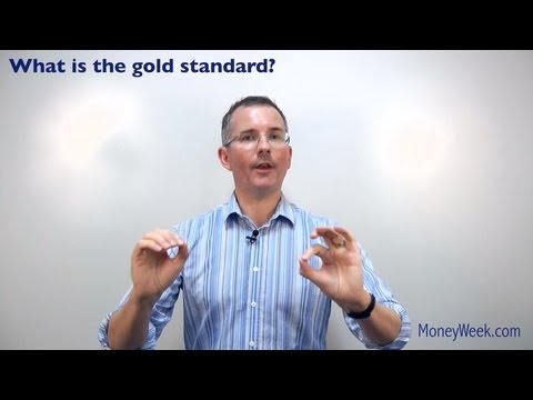 What is a gold standard? - MoneyWeek investment tutorials