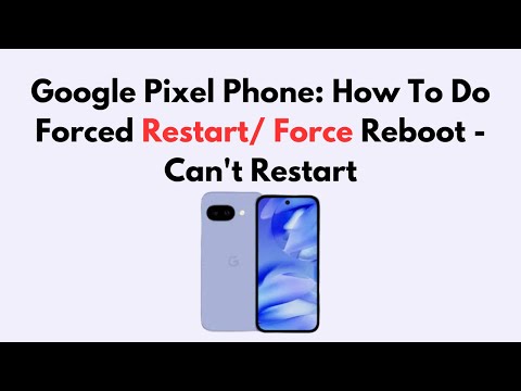 Google Pixel Phone: How To Do Forced Restart/ Force Reboot - Can't Restart