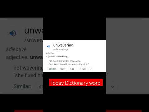Today Dictionary word: Un wavering