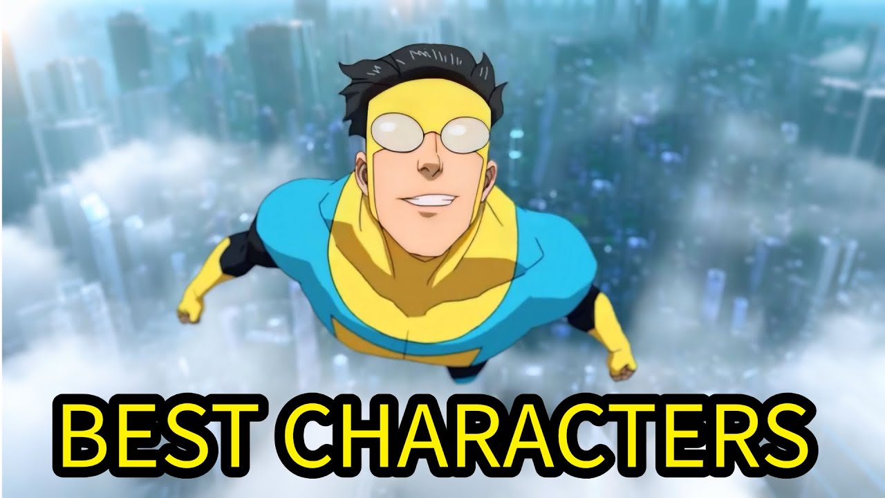 The Top 10 BEST Invincible Characters