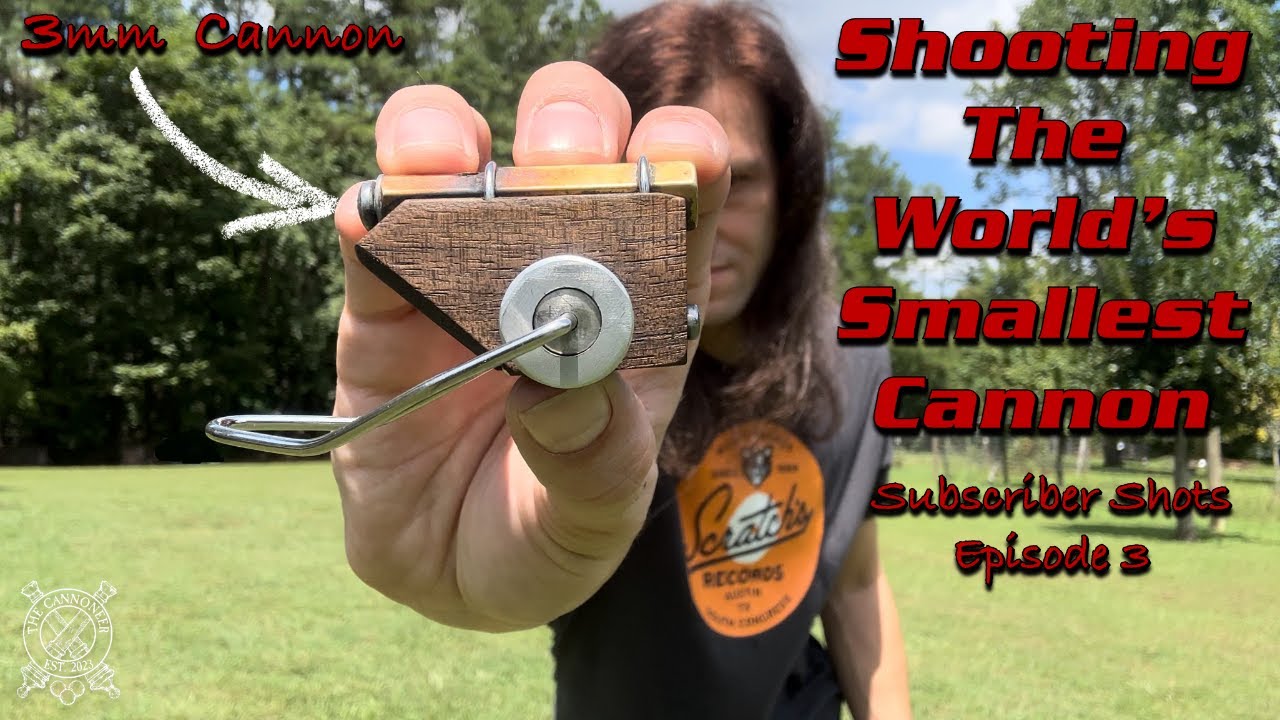 Shooting the World's Smallest Cannon