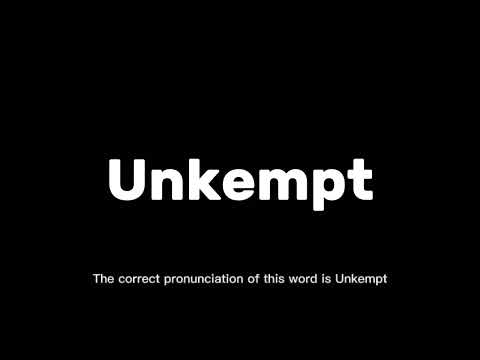 How to Pronounce Unkempt Correctly | English Pronunciation Guide