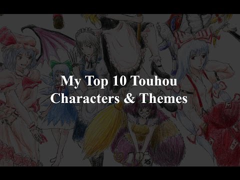 My Top 10 Touhou Characters & Themes