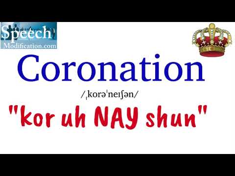 How to Pronounce Coronation