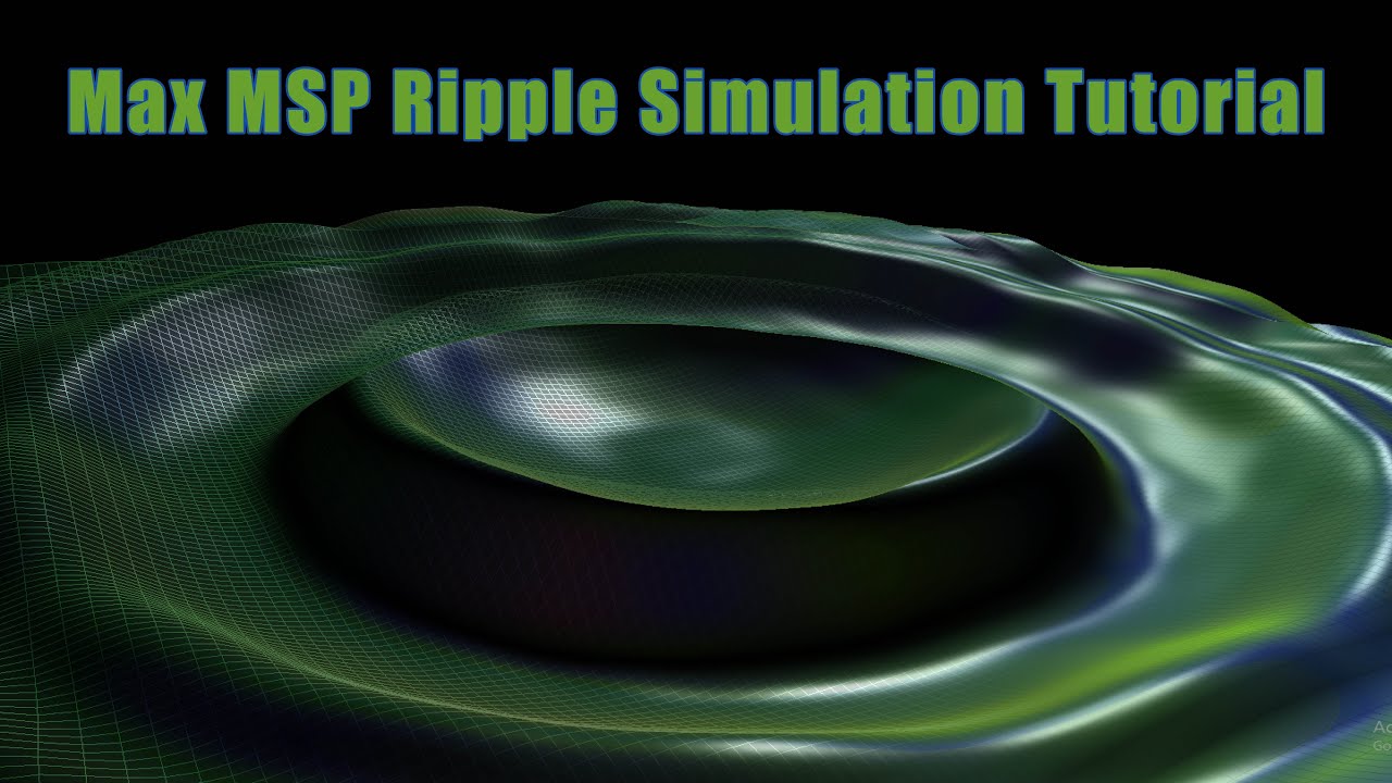 Max MSP Tutorial: Ripple Simulation