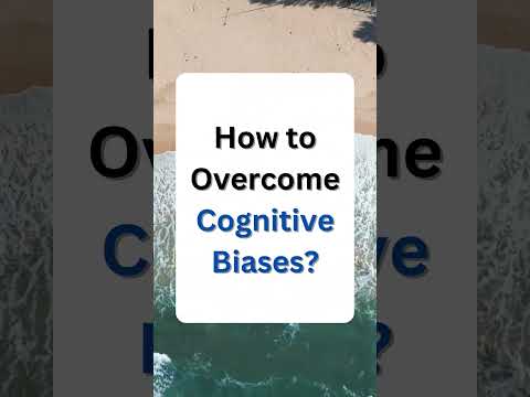 Cognitive Biases: Exploring Common Mental Shortcuts and Their Implications [2023]