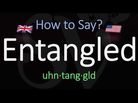 How to Pronounce Entangled? Meaning & Pronunciation