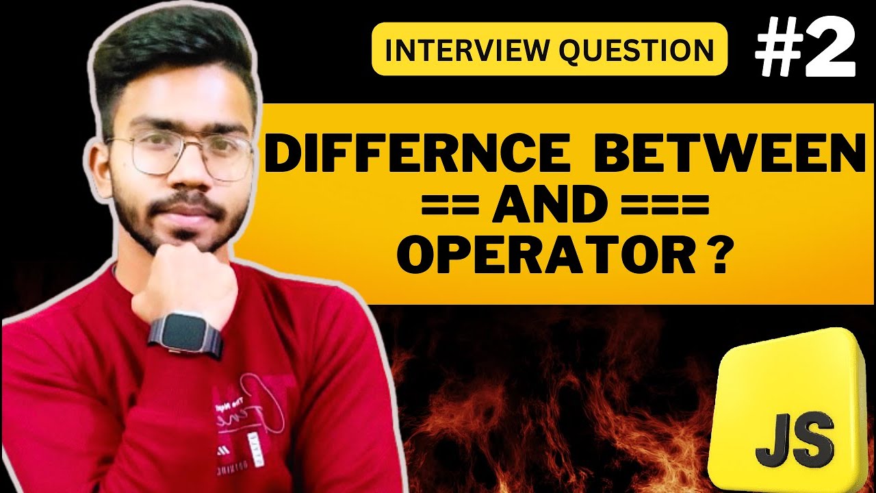 What is the difference between == and === operators? | #2 Javascript Interview Question