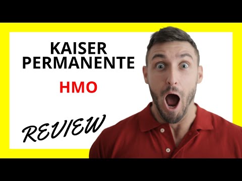 🔥 Kaiser Permanente HMO Review: Pros and Cons