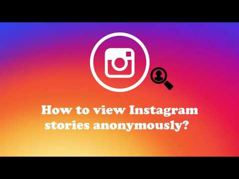 How to view Instagram stories anonymously | Watch Instagram stories anonymously