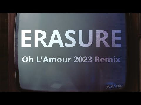 Erasure Oh L'Amour 2023 Remix. Happy New Year x