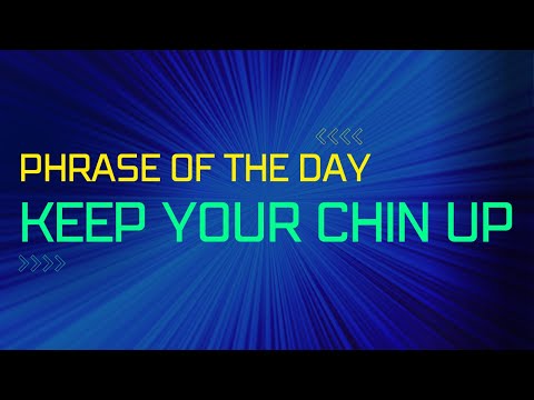 Keep your chin up meaning| Keep your chin up meaning in hindi