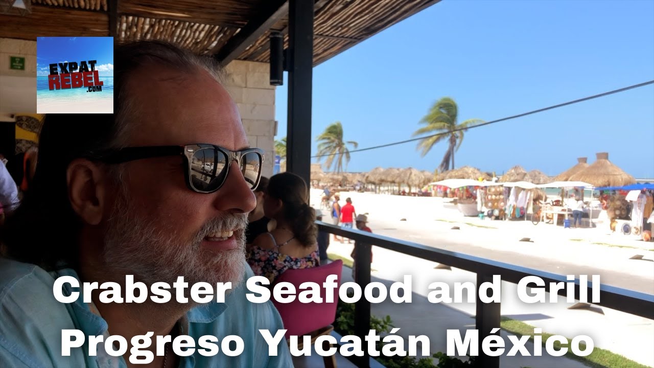 Crabster Seafood and Grill in Progreso Yucatán México Review