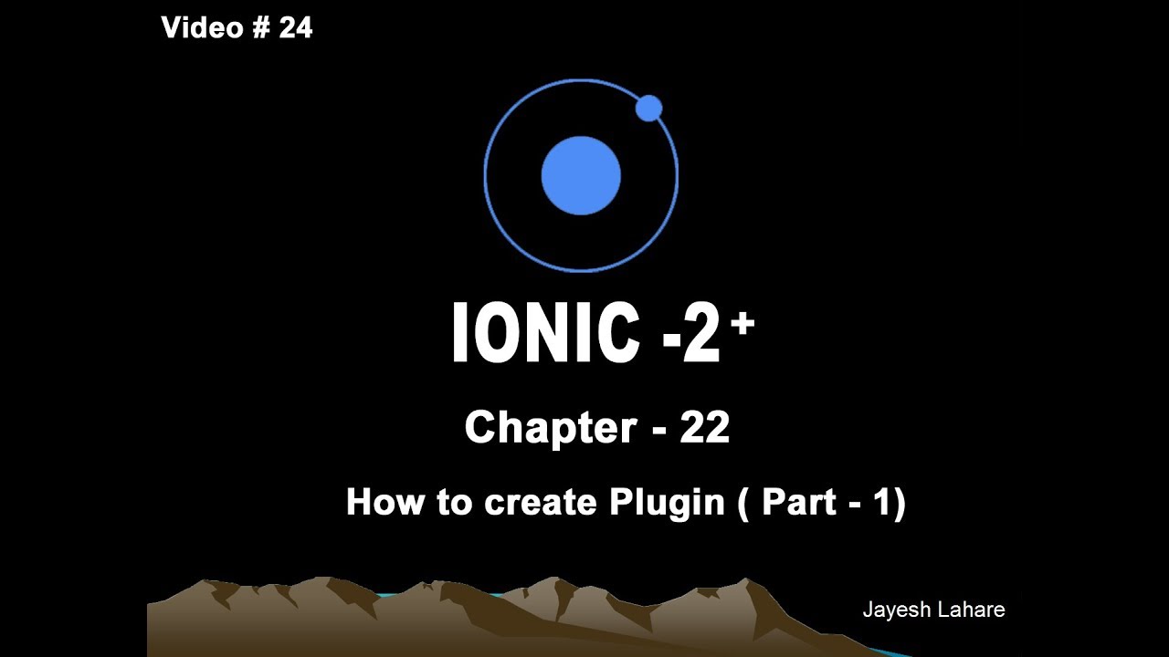 Ionic Tutorial - Chapter - 22 ( How to create plugin - PART 1)