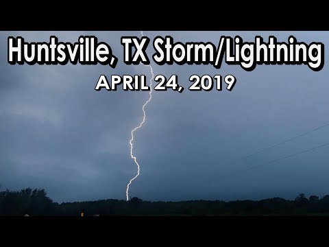 April 24, 2019 • Huntsville, TX Tornado-Warned Storms & Lightning {J}