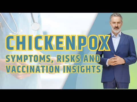 What is Chickenpox? Chickenpox Symptoms, Risks and Vaccination Insights