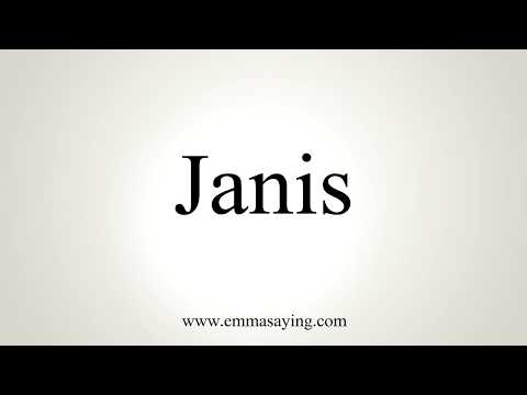 How To Pronounce Janis