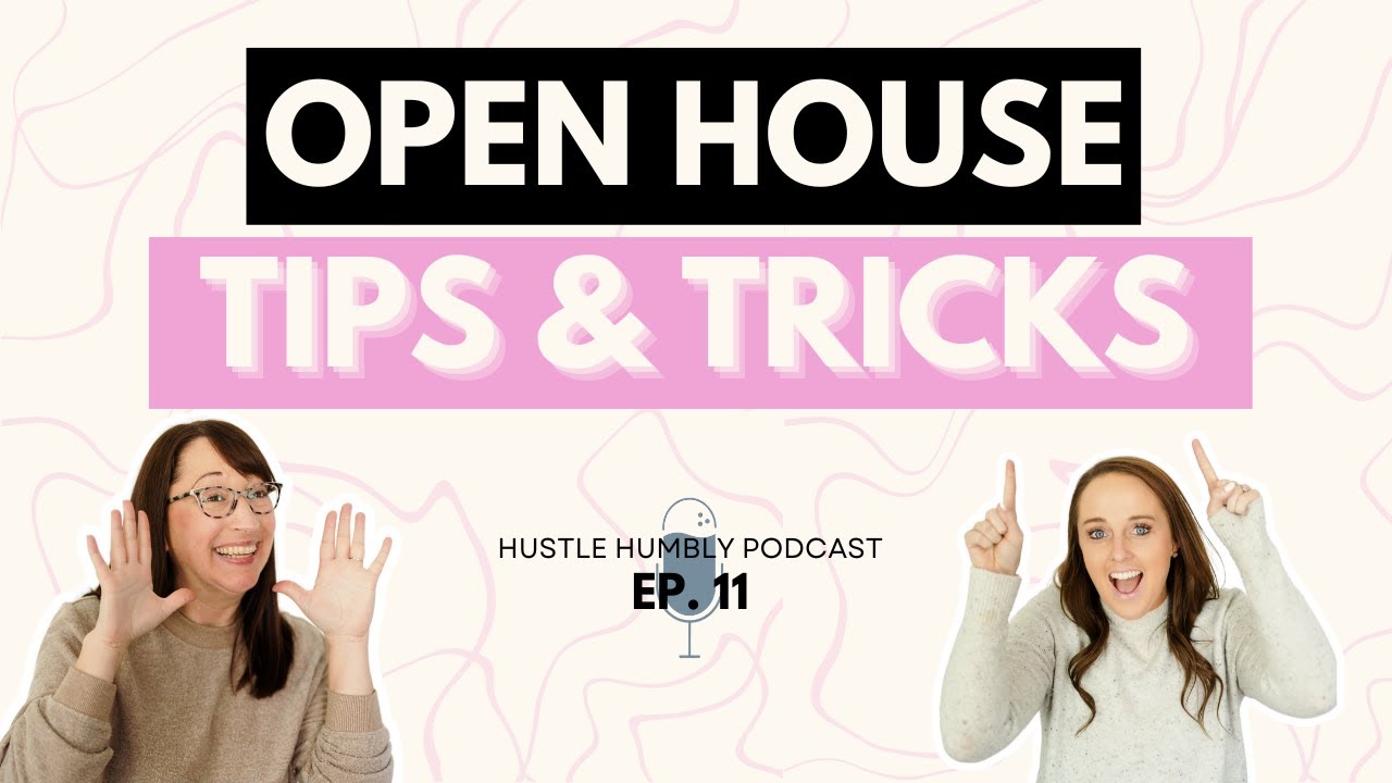 Episode 11 Open House Tips
