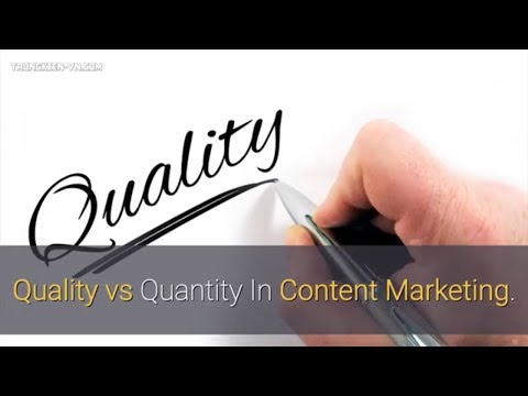 Quality vs. Quantity In Content Marketing.