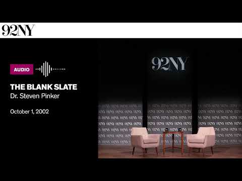 The Blank Slate: Dr. Steven Pinker (2002)