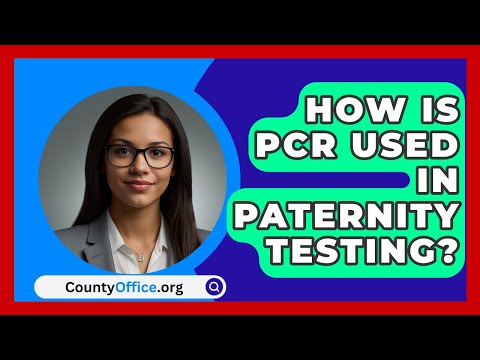 How Is PCR Used In Paternity Testing? - CountyOffice.org
