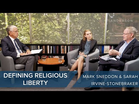 Defining Religious Liberty | Mark Sneddon & Dr. Sarah Irvine ...