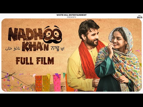 Nadhoo Khan ( Full Punjabi Movie ) | Harish Verma, Wamiqa Gabbi, B.N. Sharma | Full Film Out Now