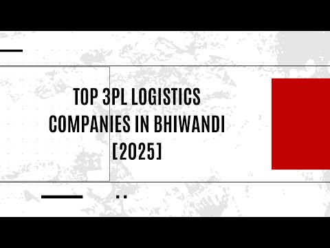 Top 5 3PL Logistics Service Provider Companies in Bhiwandi (2025)