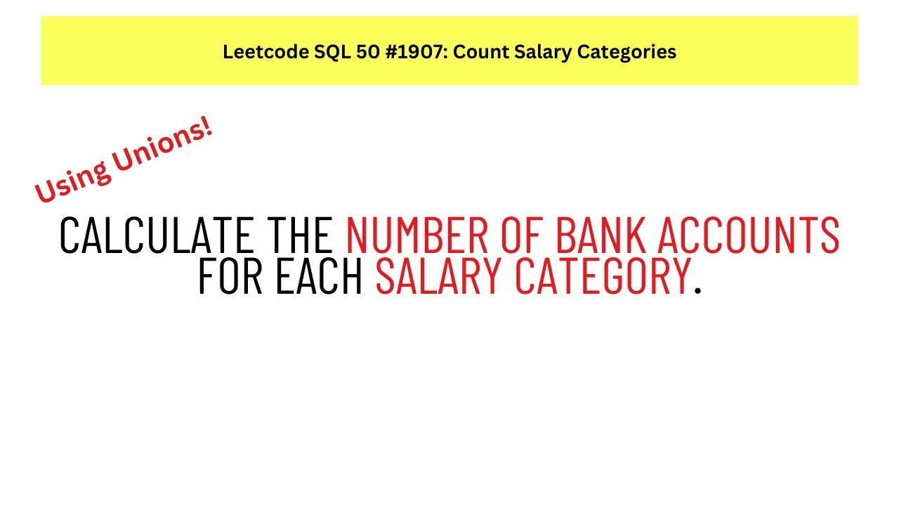 #SQL Leetcode SQL 50 #36: Find Salary Categories.