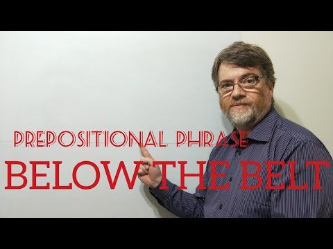 English Tutor Nick P Prepositional Phrase (19) Below the Belt