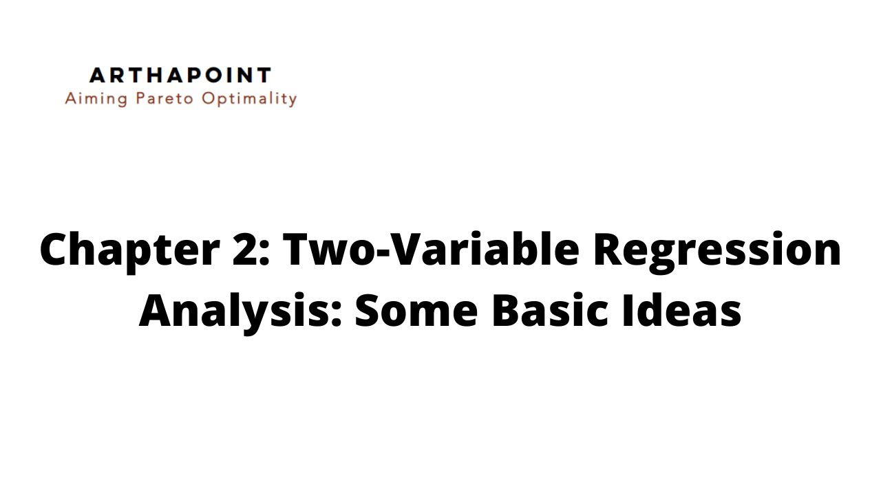 Chapter 2: Two-Variable Regression Analysis: Some Basic Ideas