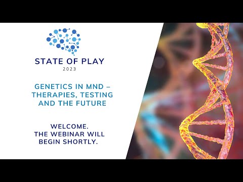 Genetics in MND - therapies, testing and the future