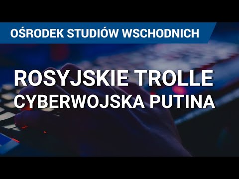 Jak działają rosyjskie trolle? Propaganda Putina