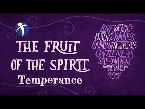 Fruit of the Spirit - Temperance