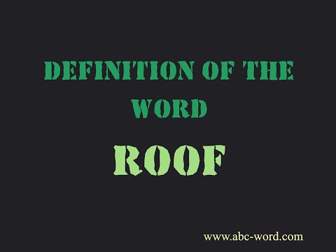 Definition of the word "Roof"