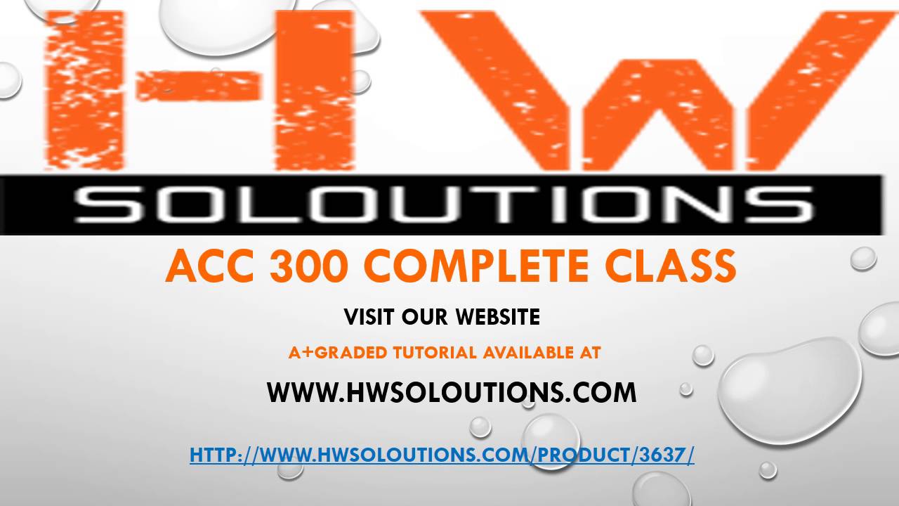 ACC 300 COMPLETE CLASS