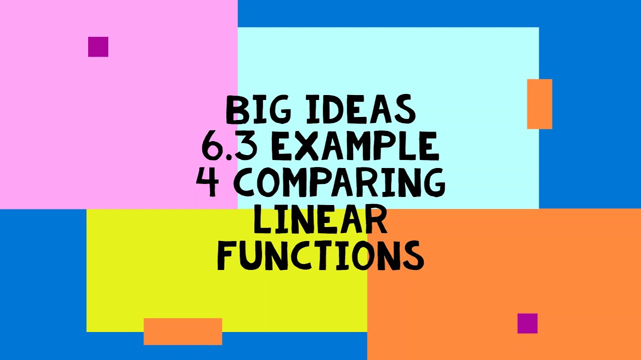 Big Ideas 6 3 Example 4 Comparing Linear Functions