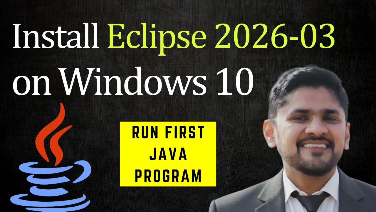 How to install Eclipse IDE 2026-03 with Java 26 on Windows 10