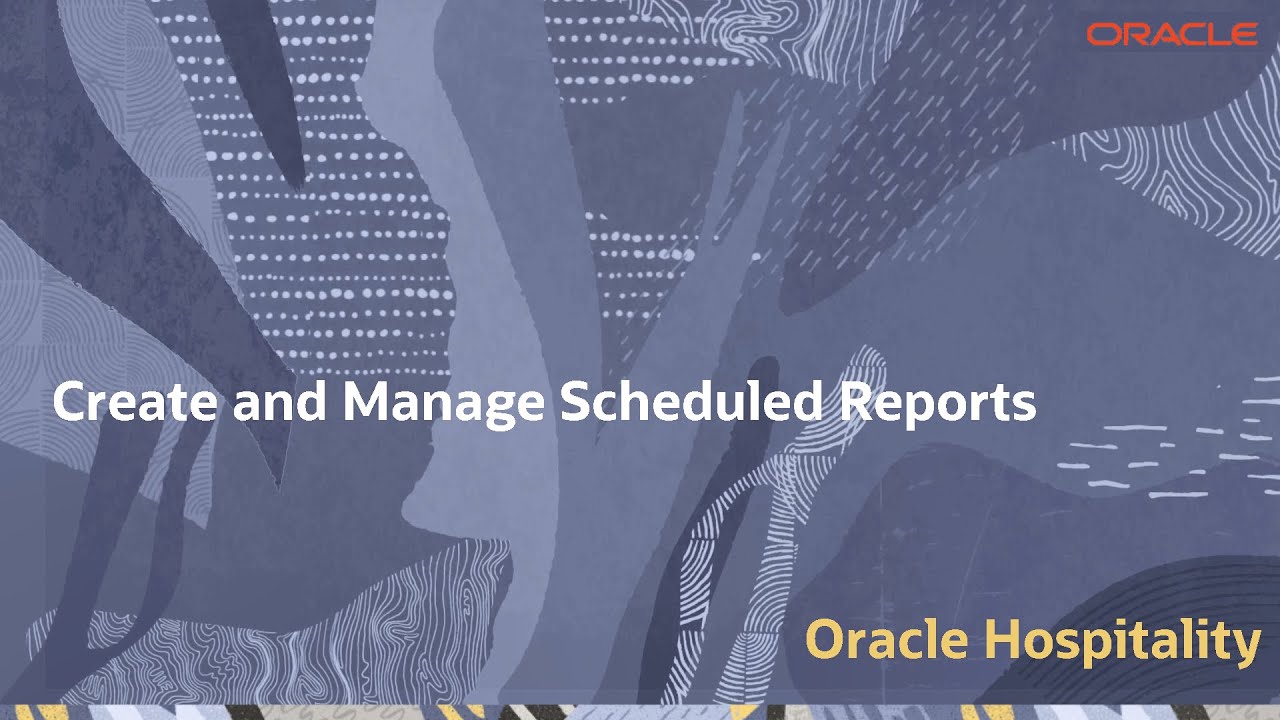 Hospitality Documentation–OPERA Cloud: Create and Manage Scheduled Reports