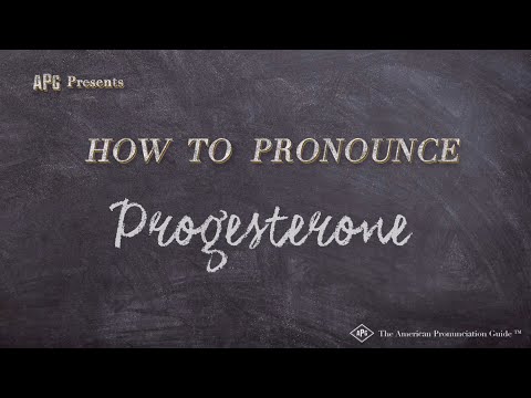 How to Pronounce Progesterone (Real Life Examples!)