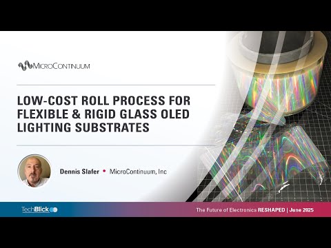 MicroContinuum, Inc | Low-Cost Roll Process For Flexible & Rigid Glass OLED Lighting Substrates