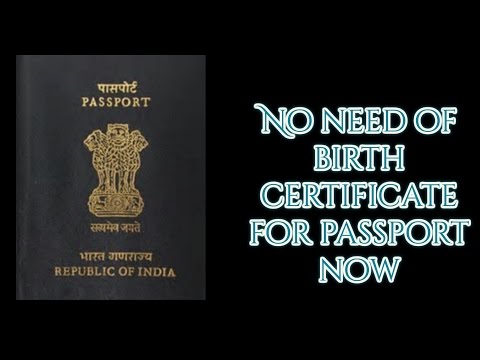 Birth certificate not required for Passport now in india
