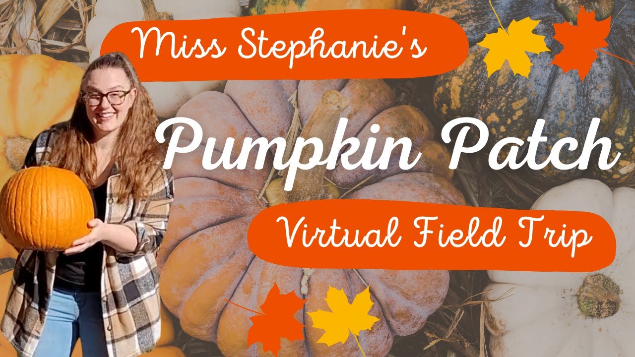 Pumpkin Patch: Virtual Field Trip for Preschool, Kindergarten, Elementary, & Homeschool Kids