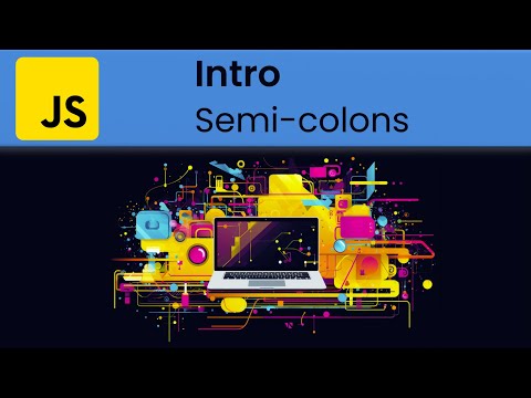 JavaScript - Intro: Semi-colons