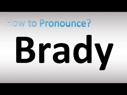 How to Pronounce Brady
